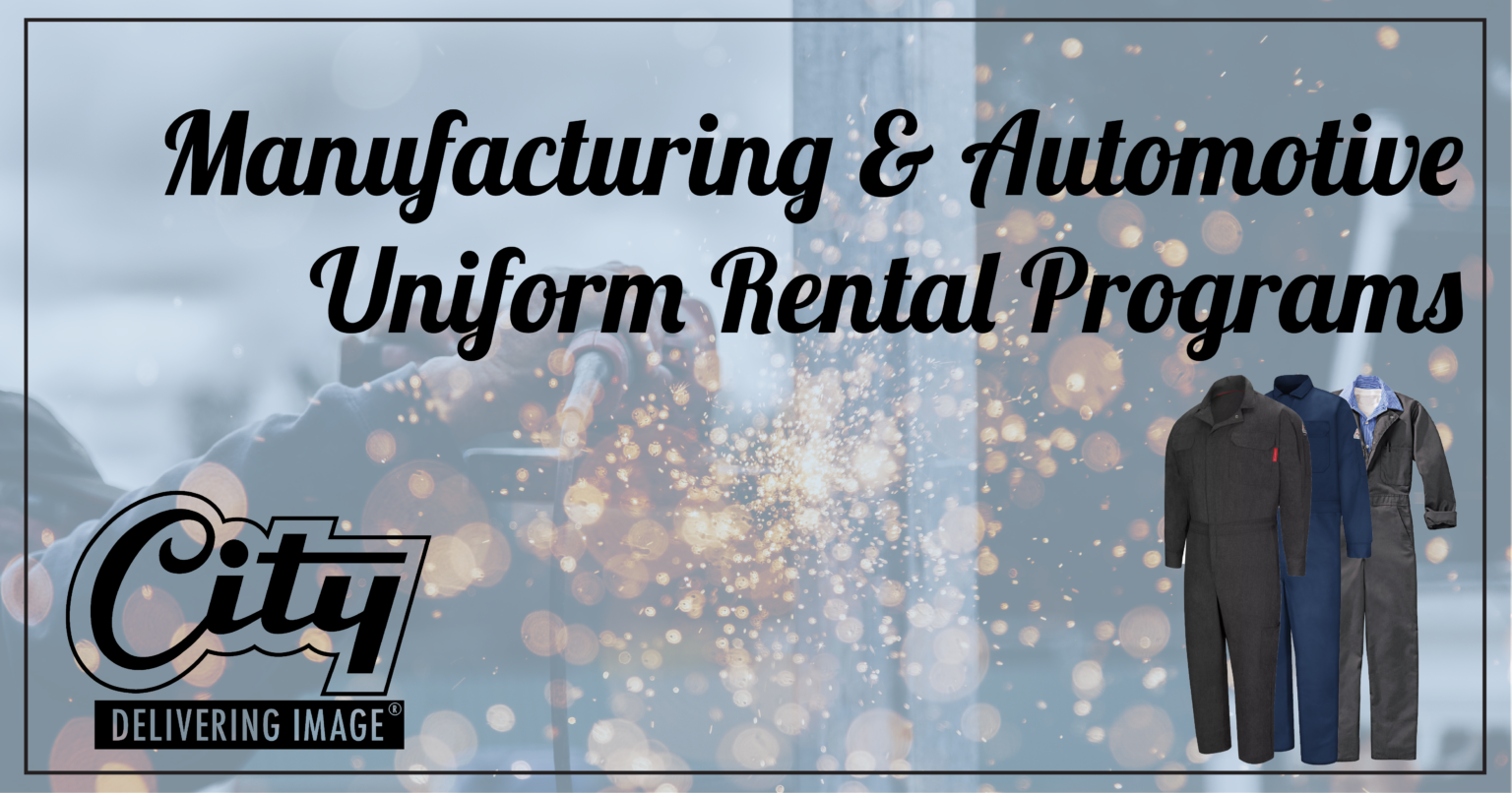 Manufacturing and Automotive Uniform Rental Programs - City Uniform